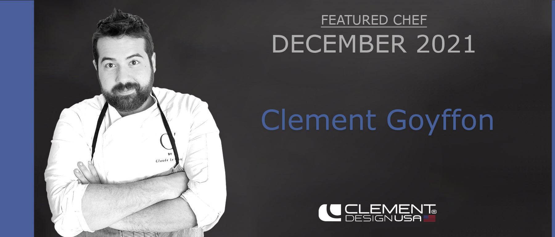 Clement Design® Featured Chef - Clement Design USA